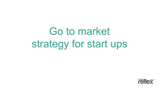 Startup go to market strategy | PPTX
