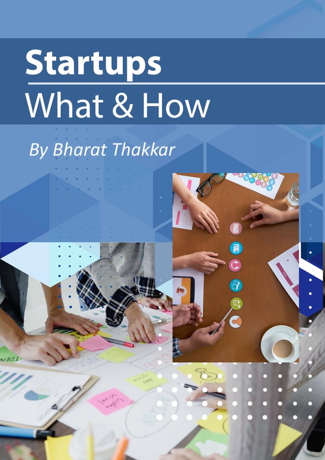 Startups What & How by Bharat Thakkar | PDF