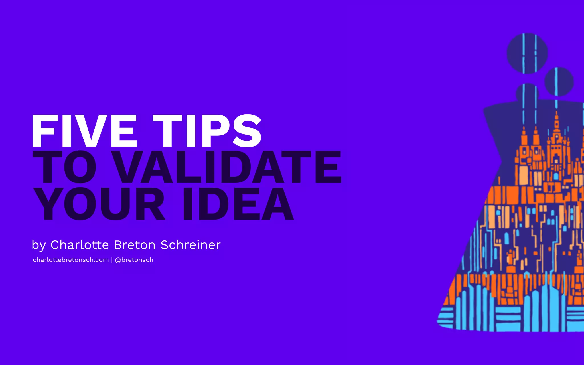 Five tips to validate your idea | PPT