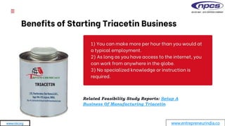 Start Your Own Triacetin Production | Setup the Plant of Triacetin | PPTX