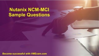 Start Your Preparation for Nutanix NCM-MCI Exam.pdf