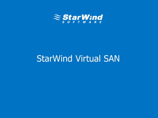 StarWind Virtual SAN Overview | PPTX | Operating Systems | Computer Software and Applications