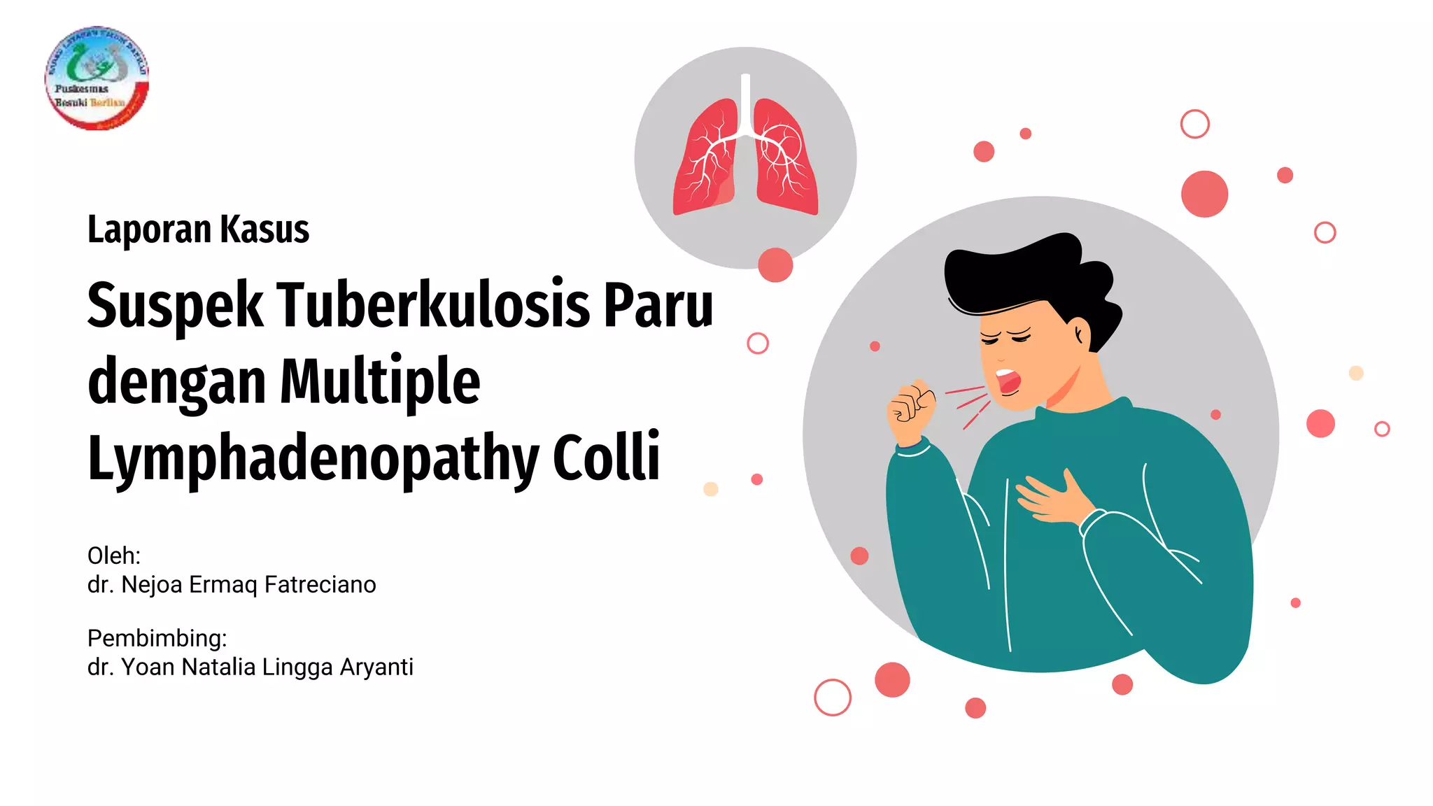 Laporan Kasus꞉ Suspek Tuberkulosis Paru dengan Multiple Lymphadenopathy ...