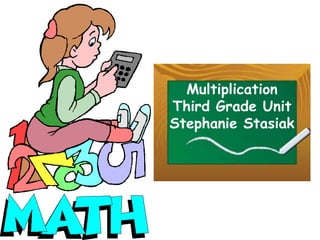 Stasiak, Stephanie Multiplication | PPT