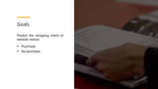 Predict online shoppers' intentions | PPTX
