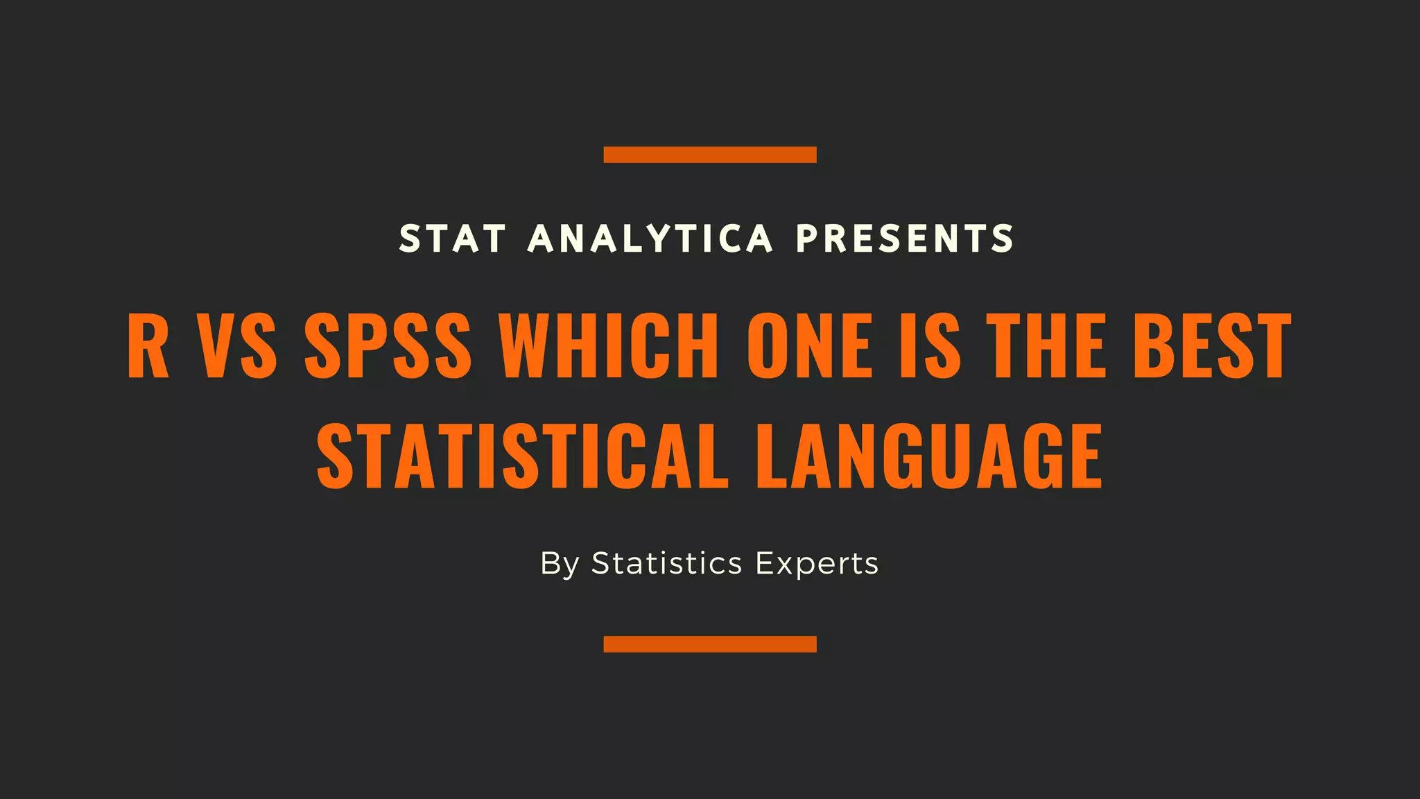 R vs SPSS: Which One is The Best Statistical Language | PPTX | Programming Languages | Computing