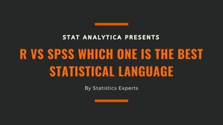 R vs SPSS: Which One is The Best Statistical Language | PPTX ...
