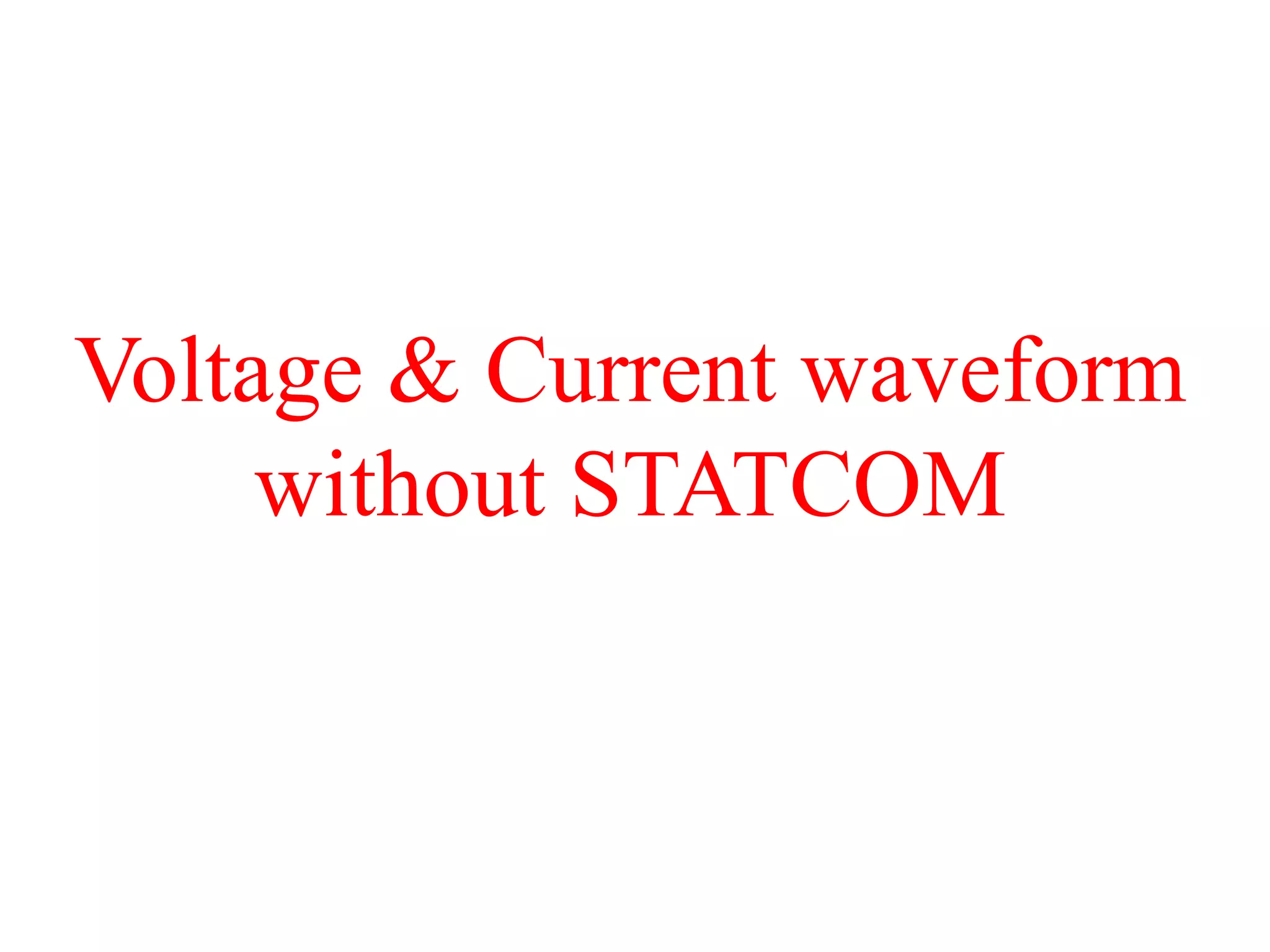 Statcom control scheme for power quality improvement of grid connected ...