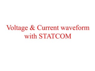 Statcom control scheme for power quality improvement of grid connected ...
