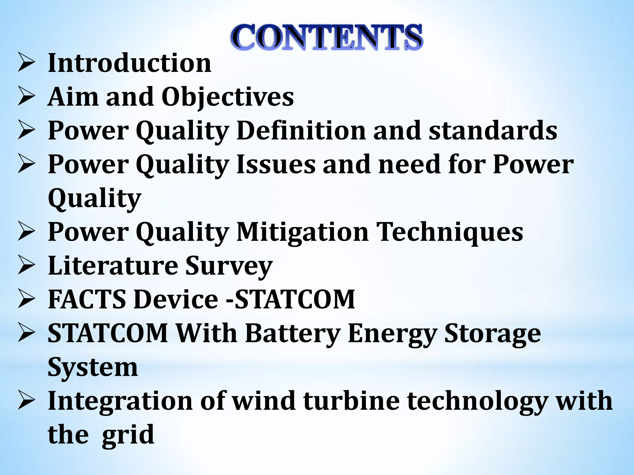 ELECTRICAL POWER QUALITY ENHANCEMENT OF GRID INTERFACED WITH WIND POWER SYSTEM USING STATCOM ...