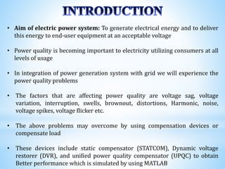 ELECTRICAL POWER QUALITY ENHANCEMENT OF GRID INTERFACED WITH WIND POWER SYSTEM USING STATCOM ...