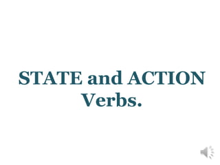 State and action verbs. | PPTX