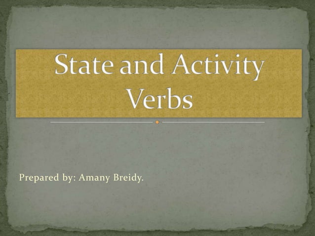 State and activity verbs | PPTX