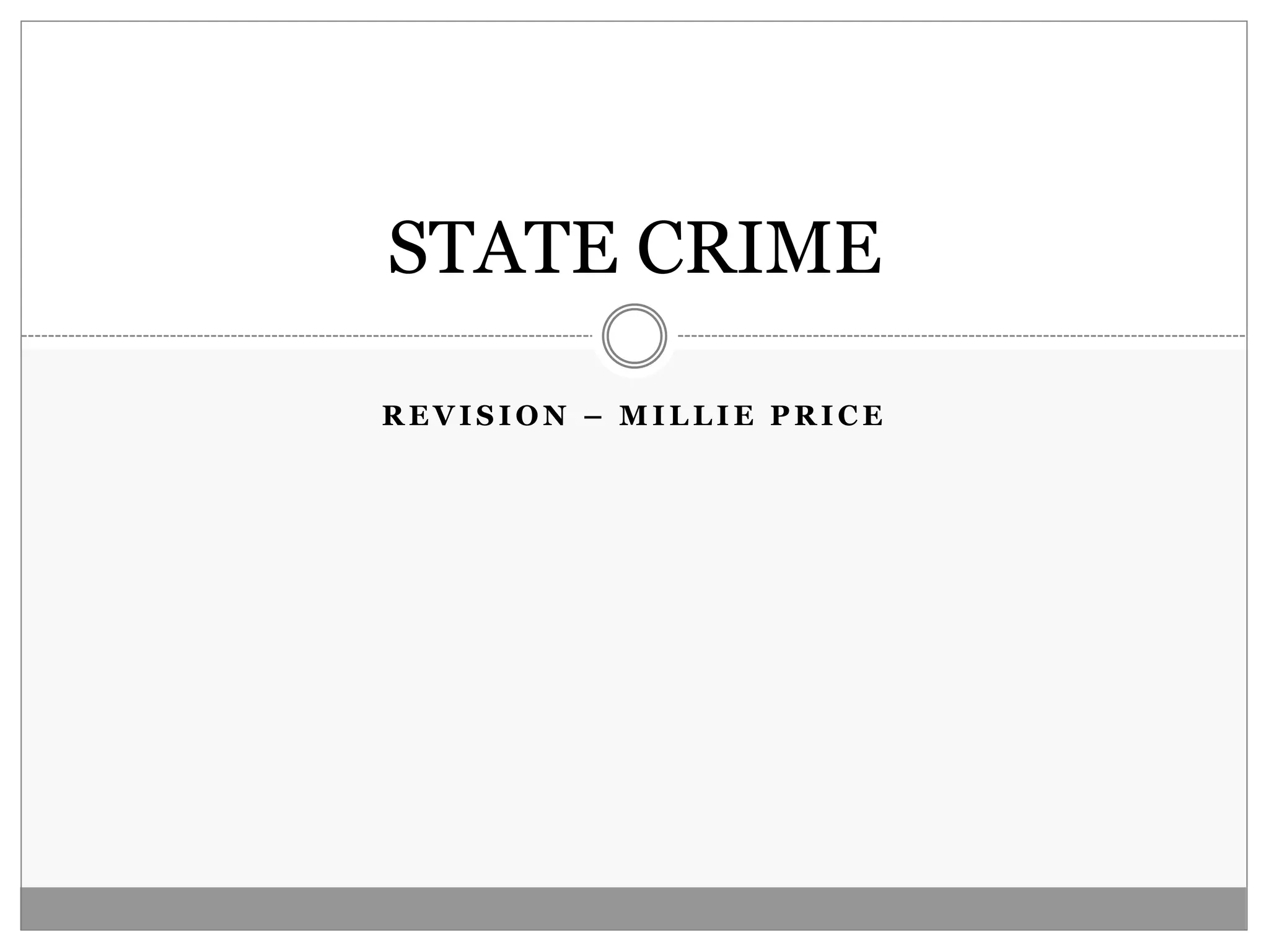 State crime - sociology crime and deviance A2 - lay out for an essay | PPTX