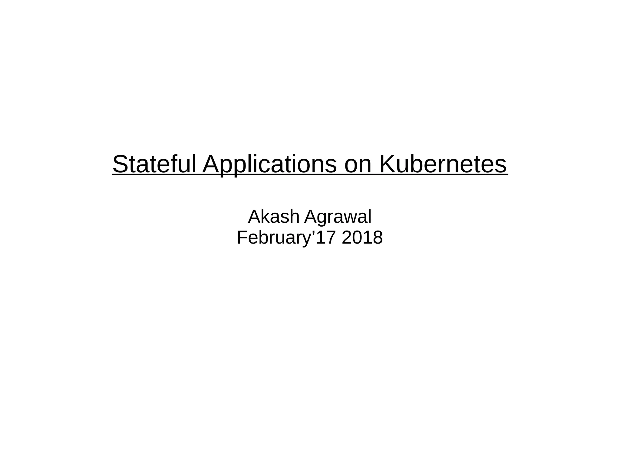 Stateful Applications On Kubernetes Ppt