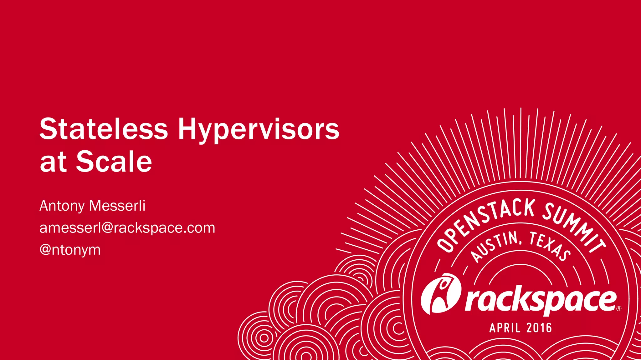 Stateless Hypervisors at Scale | PPT