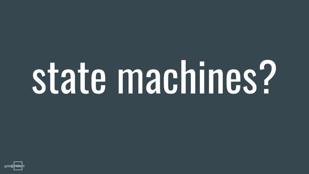 State Machines and Symfony Workflow | PPT State Machines and Symfony Workflow | PPT