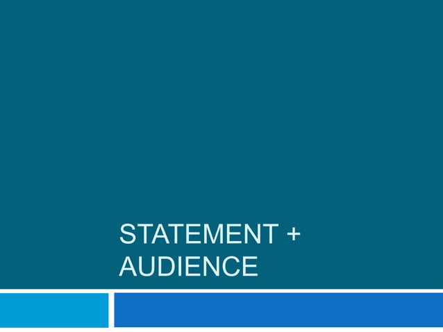 Statement + audience | PPT