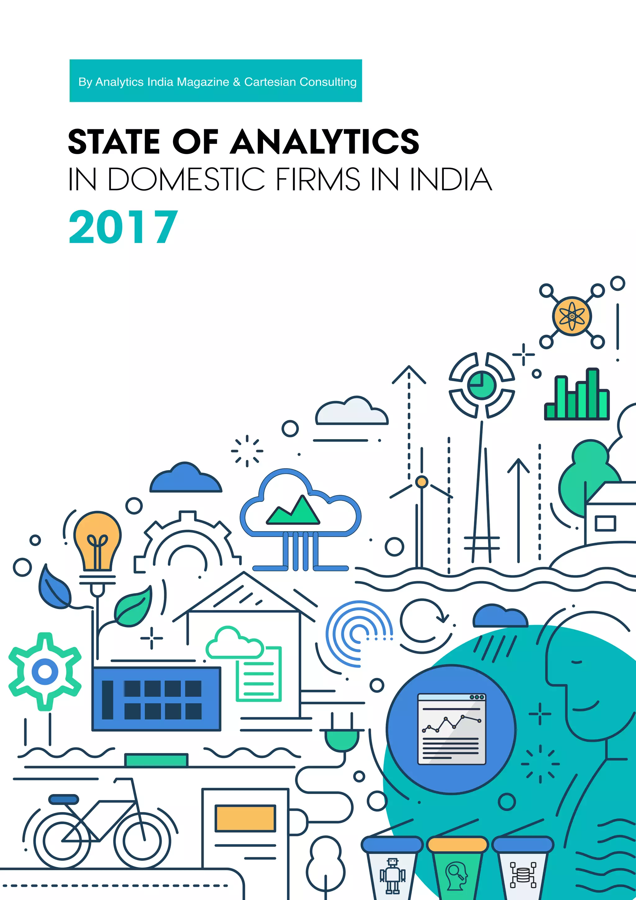 State of analytics in domestic firms in India 2017 - by AIM & Cartesian ...
