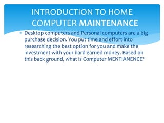 HOME COMPUTER MAINTENANCE | PPTX