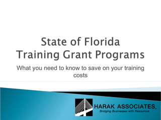 State of Florida Training Grant Programs | PPT | Vocational Training ...