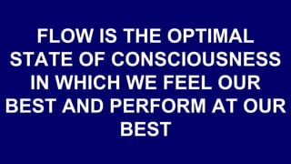 The State of Flow - What is Flow & The 9 Steps to Achieving it | PPTX