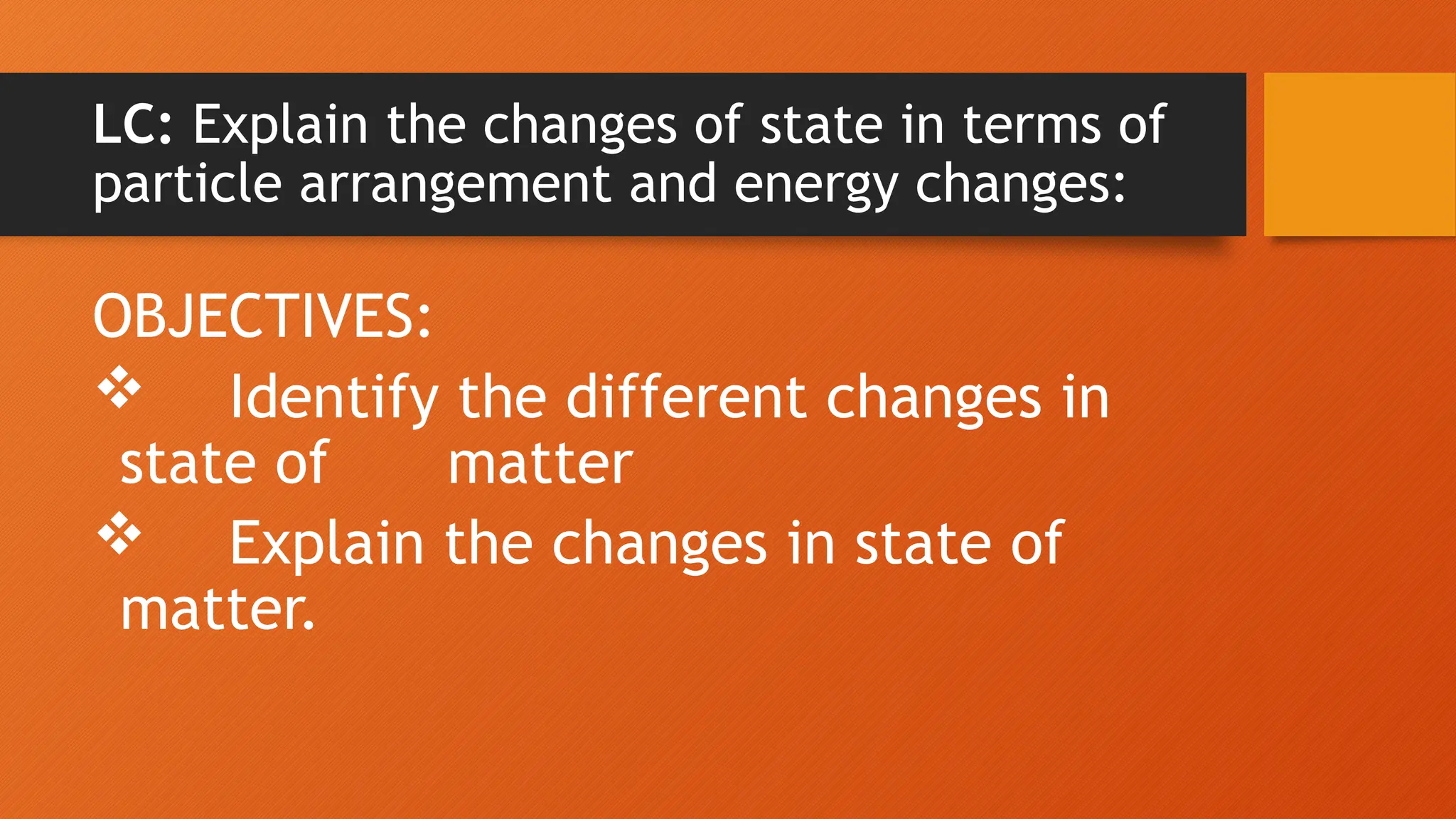 changes in the state of matter for grade 7 | PPTX