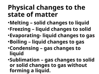 state of matter, physical change [Autosaved].pptx