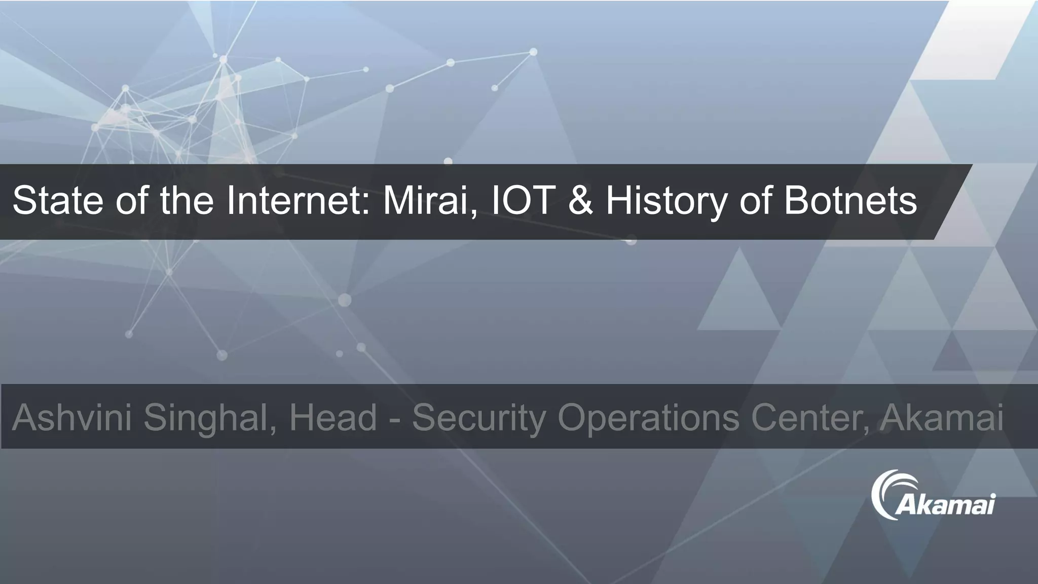 State Of The Internet Mirai Iot And History Of Botnets Ppt