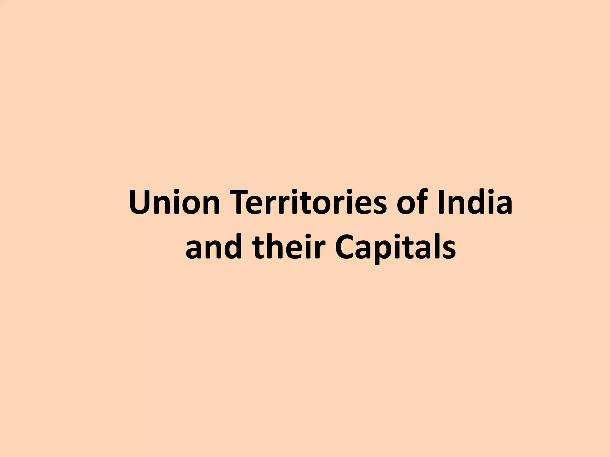 States and Capitals of India - Union Territories | PPTX
