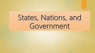 States, Governments, and Nations.pptx