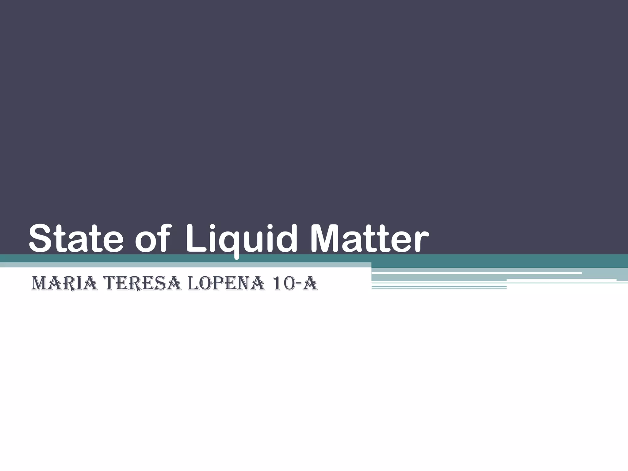 States of Liquid Matter | PPT