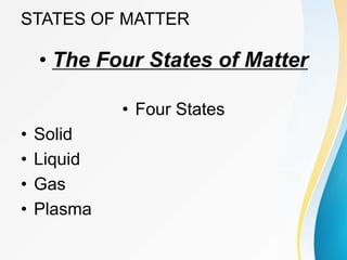 states_of_matter.four kinds of matter.ppt