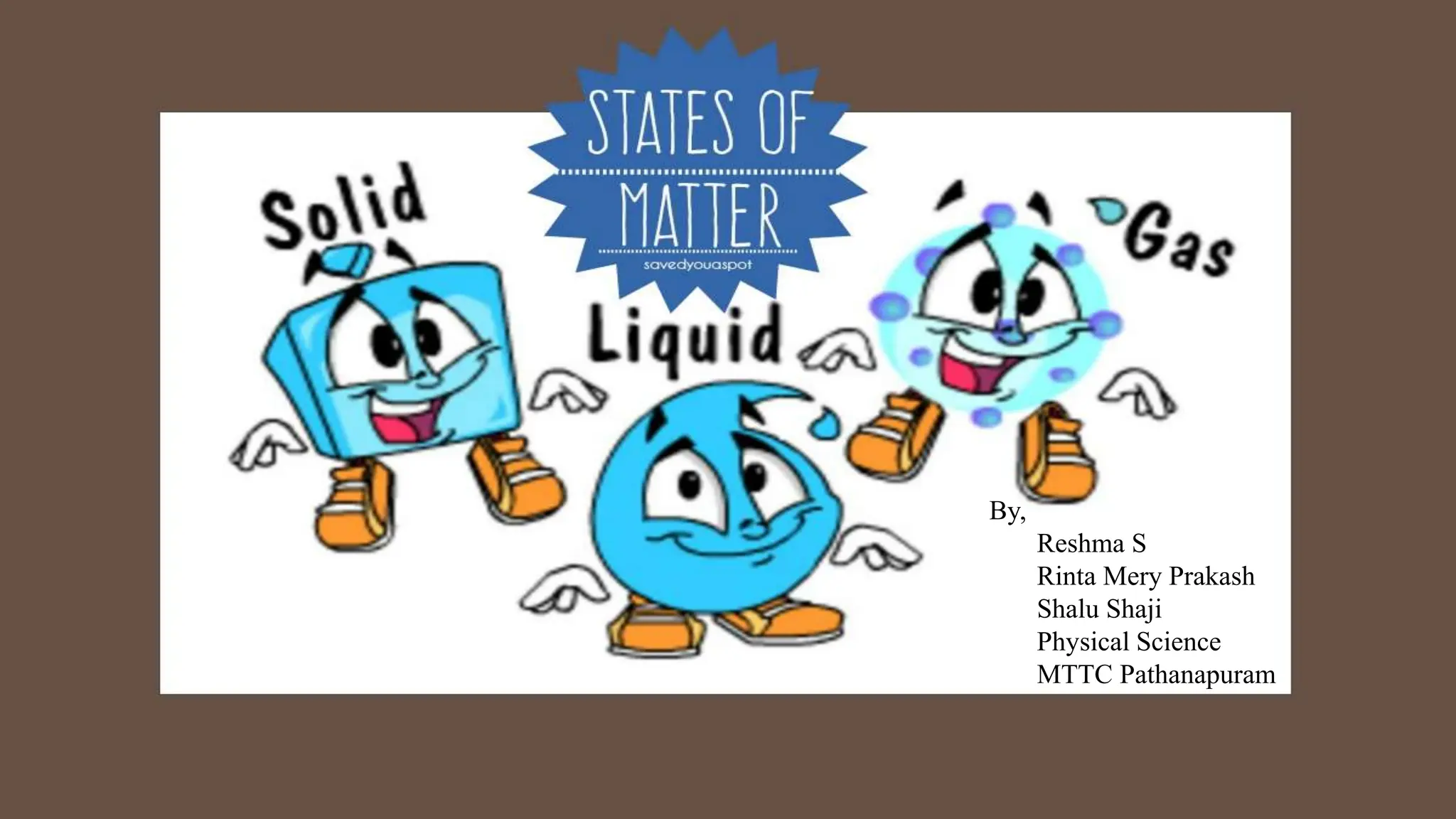 states of matter, properties of solid, liquid, and gas | PPTX