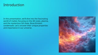 States of Matter(Fourth and Fifth state of matter) | PPTX