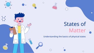 States of Matter Physics Grade 7 Middle School.pptx