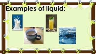 states of matter Solid, Liquid and gas. Matter is anything that ...