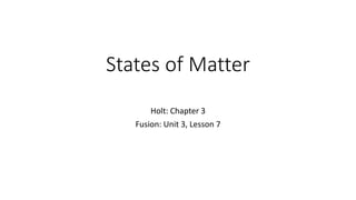 States of matter notes ch 3 | PPTX