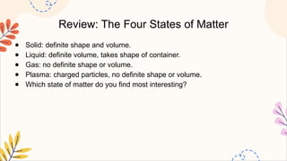 STATES OF MATTER PRESENTATION - 6th grade.pptx
