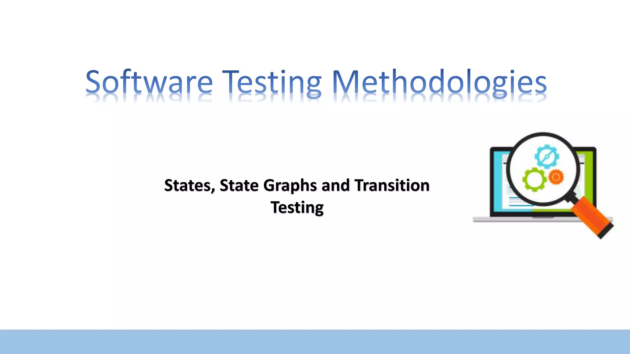 States, state graphs and transition testing | PPTX