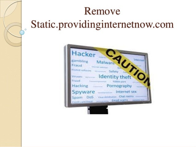 Remove Static.providinginternetnow.com - Know How To Fix It