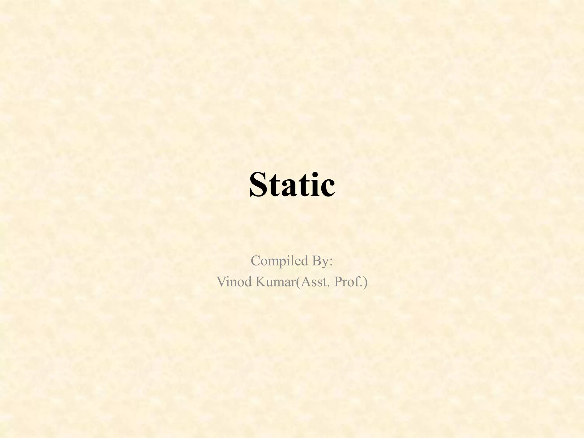 Static keyword ppt | PPTX | Programming Languages | Computing