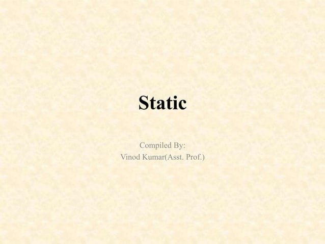 Static keyword ppt | PPTX | Programming Languages | Computing