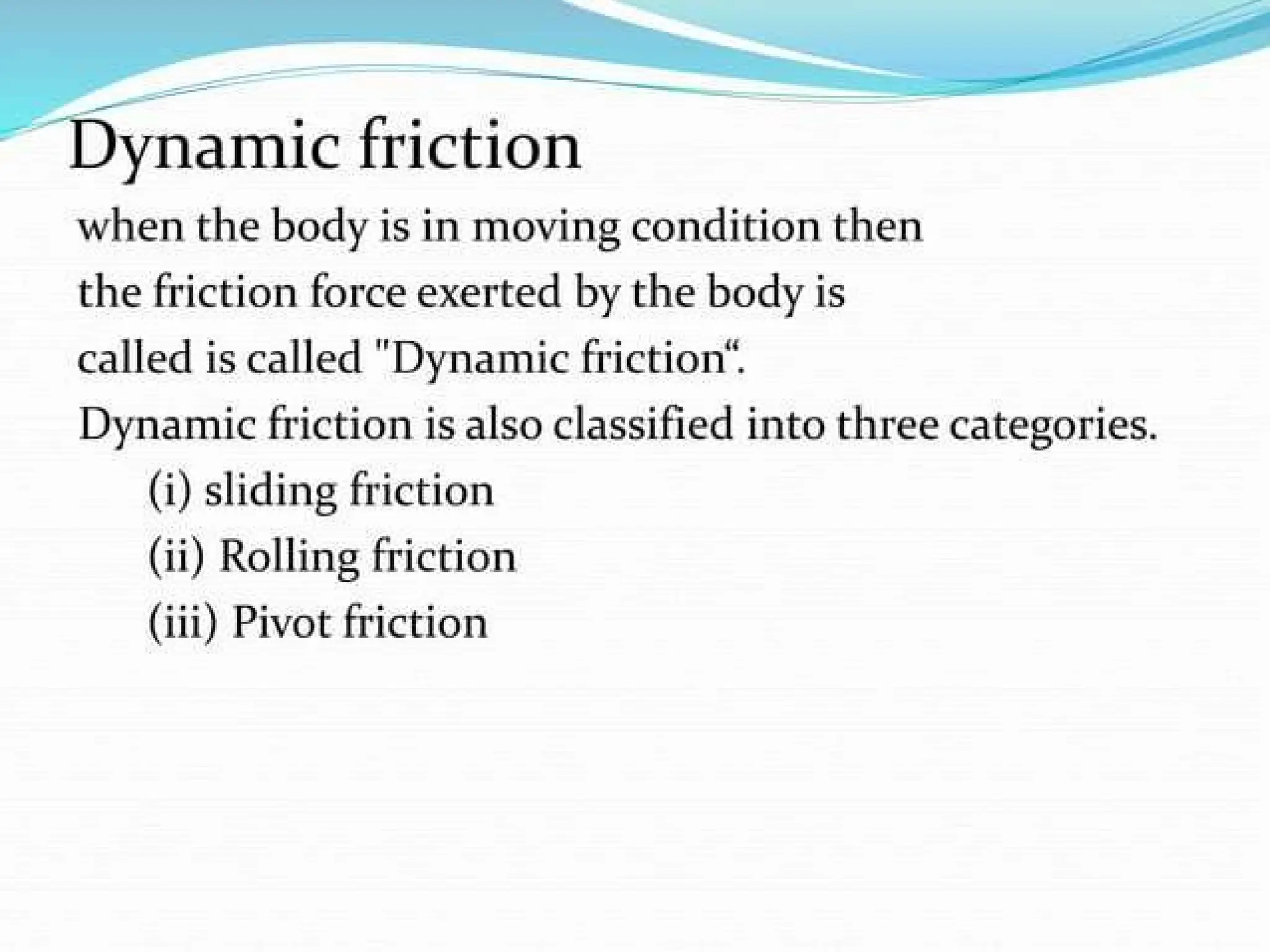 FRICTION AND CLASSIFICATION OF FRICTION AND ITS LAW OF FRICTION | PPTX