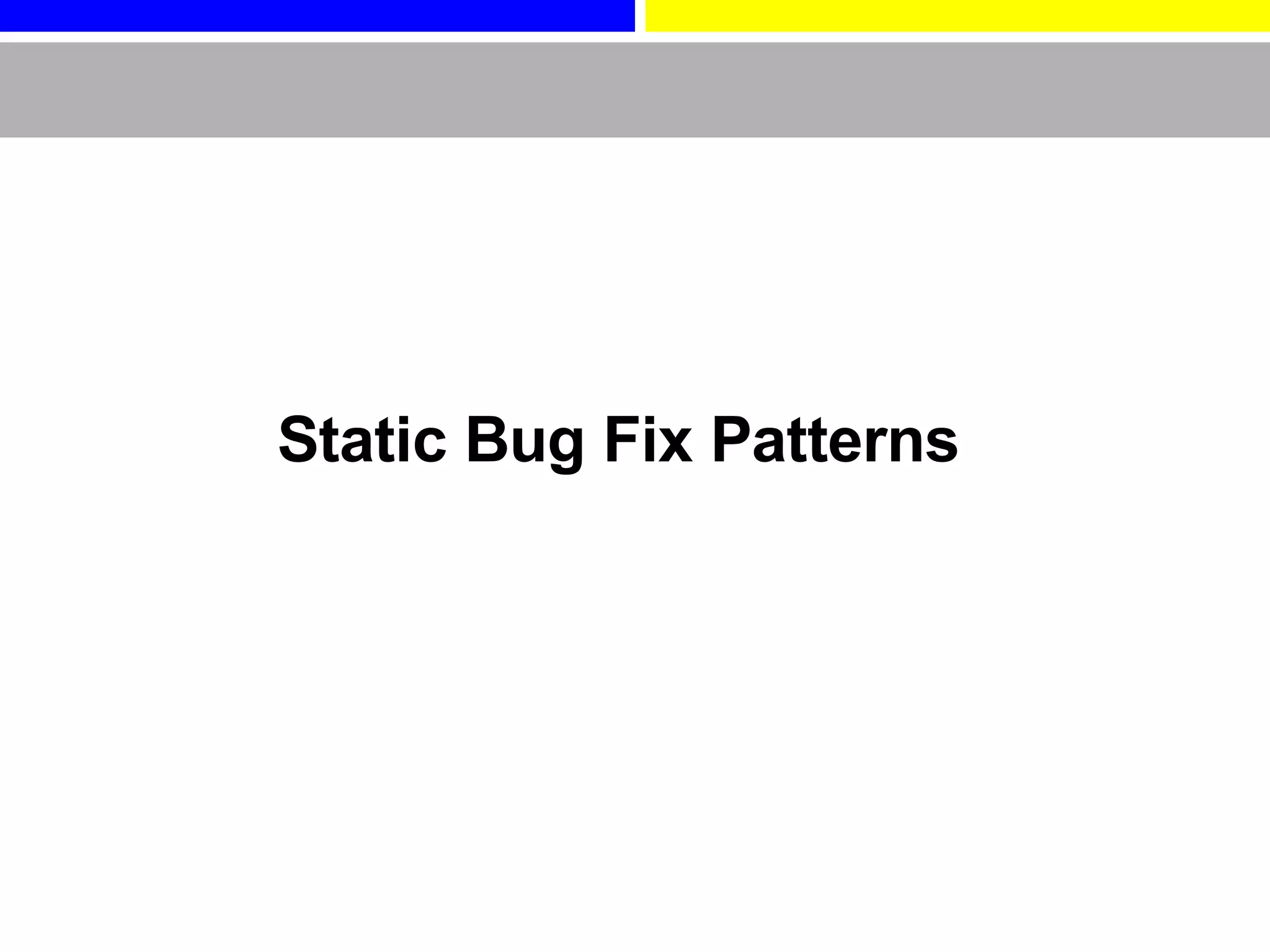 Static And Adaptive Bug Fix Patterns Ppt