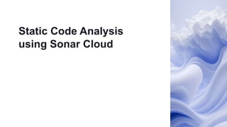 Static-Code-Analysis-using-Sonar-Cloud new.pptx