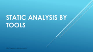Static analysis by tools | PPT