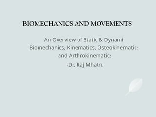 Static_and_Dynamic_Biomechanics_first BPTH.pptx