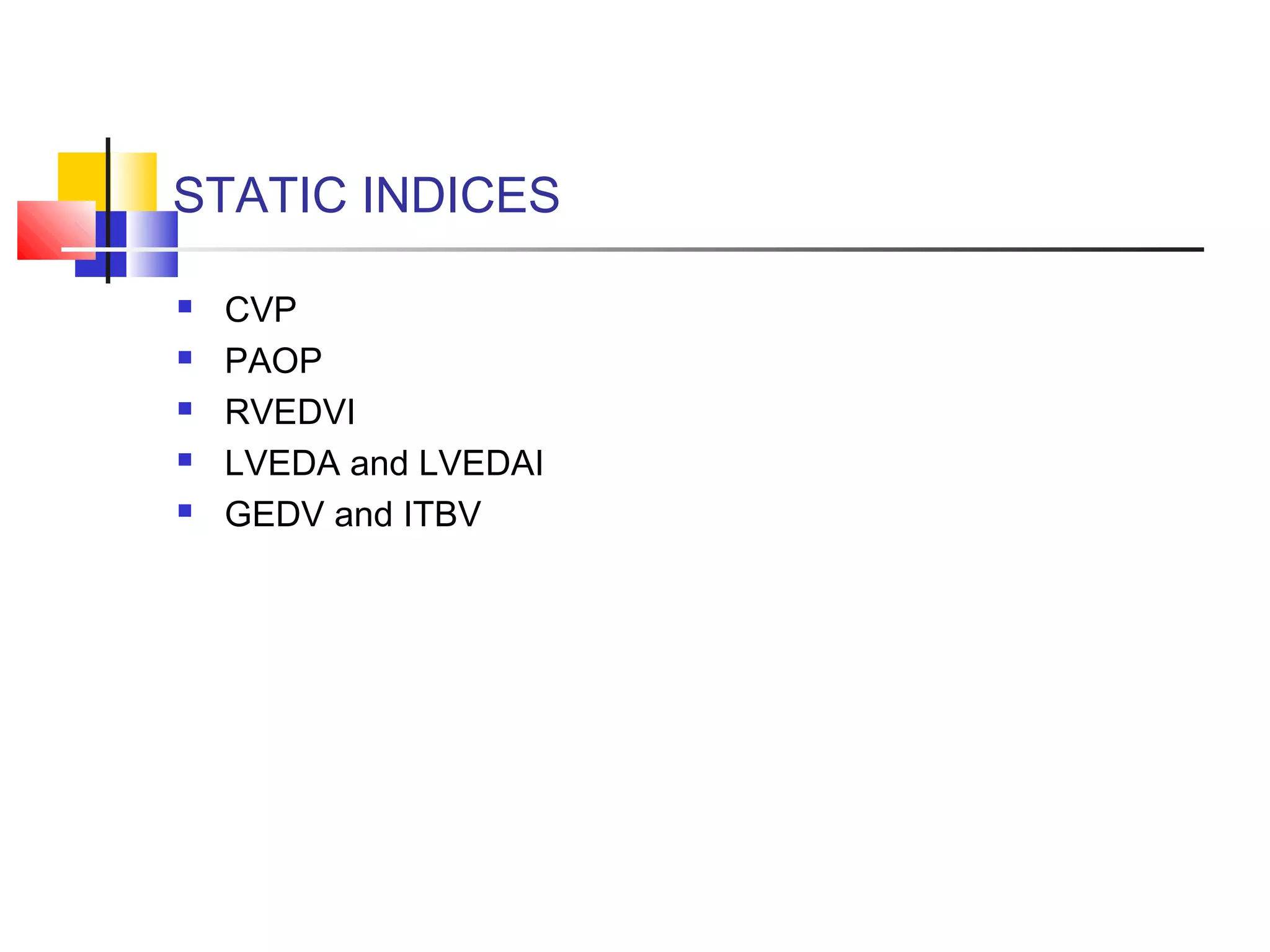 Static and dynamic indices of hemodynamic monitoring | PPT