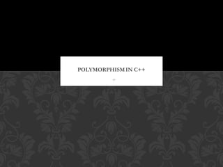 Static and dynamic polymorphism | PPT